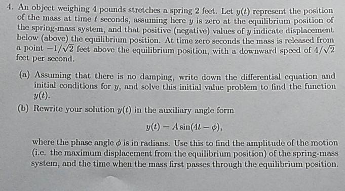 Solved 4. An object weighing 4 pounds stretches a spring 2 | Chegg.com
