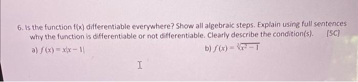 Solved 6. Is the function f(x) differentiable everywhere? | Chegg.com