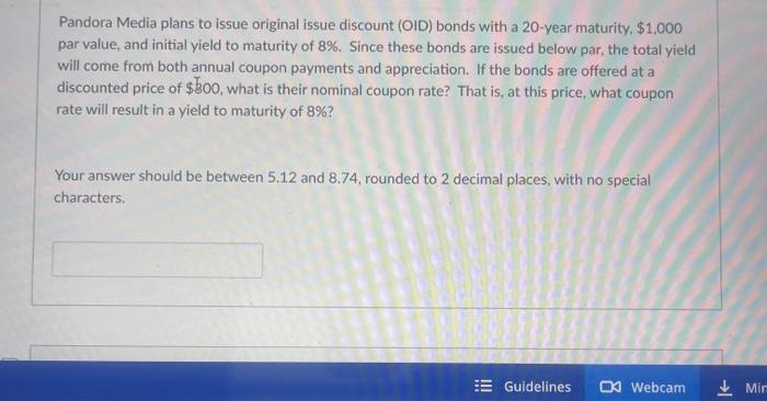 Solved Pandora Media plans to issue original issue discount | Chegg.com