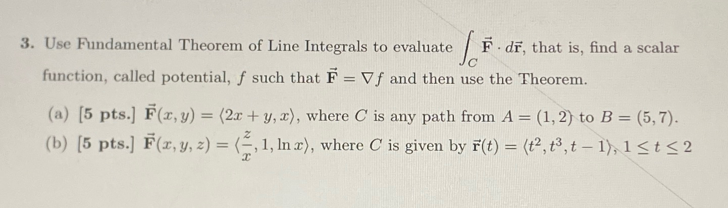 Solved Use Fundamental Theorem of Line Integrals to evaluate | Chegg.com