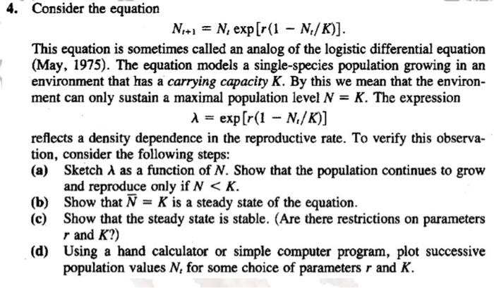 Solved 4. Consider the equation Nt+1=Ntexp[r(1−Nt/K)]. This | Chegg.com