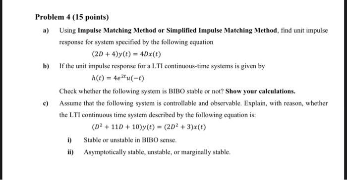 Solved Problem 4 (15 points) a) Using Impulse Matching | Chegg.com