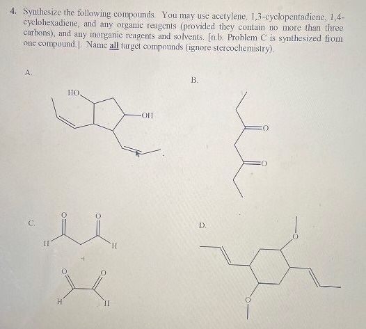 Solved 4. Synthesize the following compounds. You may use | Chegg.com