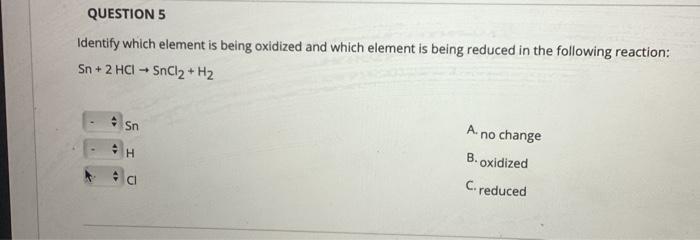 Solved Identify which element is being oxidized and which | Chegg.com