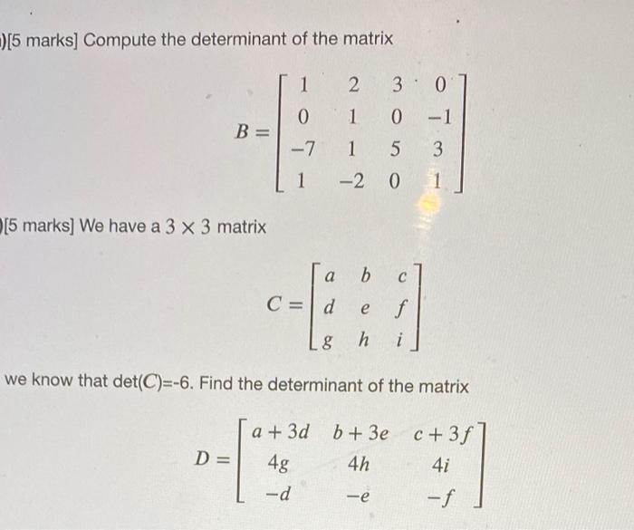 Solved )[5 marks] Compute the determinant of the matrix 2 1 | Chegg.com