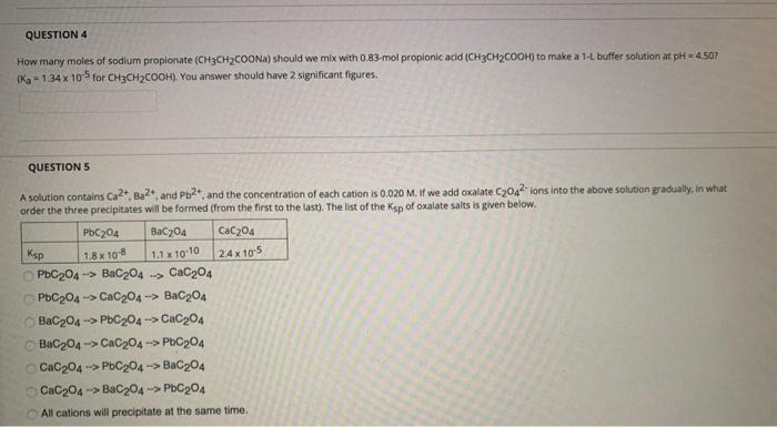 Solved QUESTION 4 How many moles of sodium propionate | Chegg.com