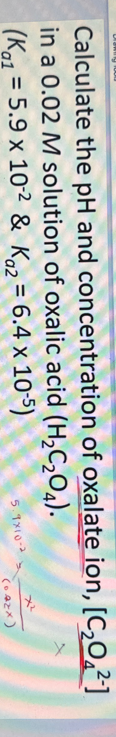 Solved Calculate the pH ﻿and concentration of oxalate ion, | Chegg.com