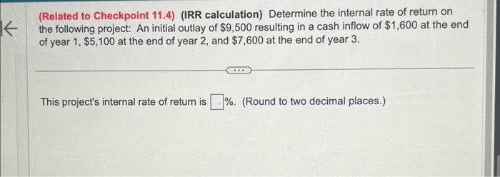 Solved (Related to Checkpoint 11.4) (IRR calculation) | Chegg.com