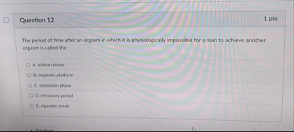 Solved Question 121 ﻿ptsThe period of time after an orgasm | Chegg.com