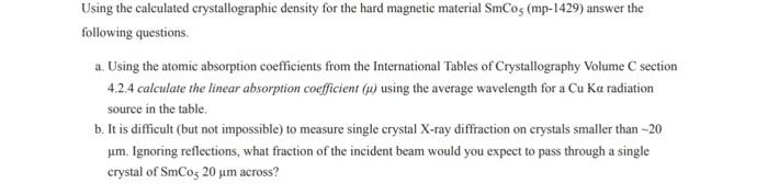 Solved Using the calculated crystallographic density for the | Chegg.com