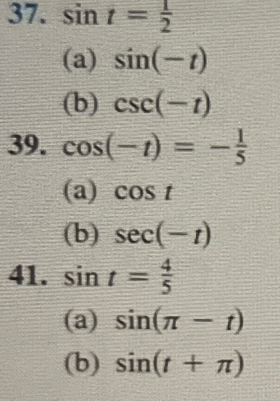 sint=12(a) sin(-t)(b) csc(-t)cos(-t)=-15(a) cost(b) s | Chegg.com