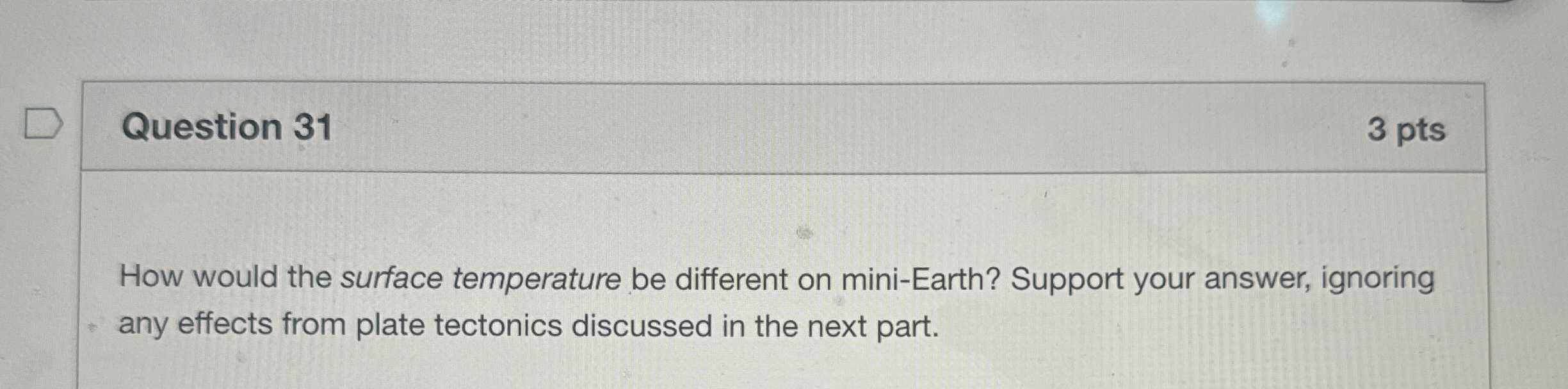 Solved Question 313 ﻿ptsHow would the surface temperature be | Chegg.com