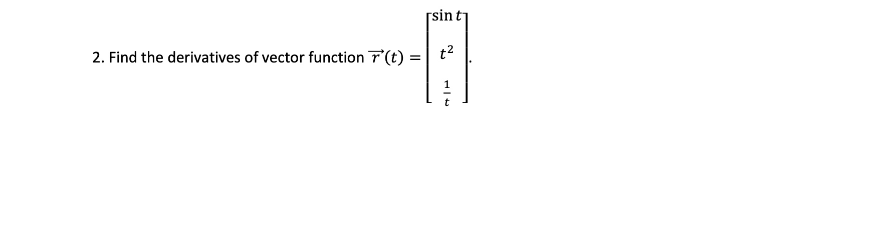 Solved Find the derivatives of vector function | Chegg.com