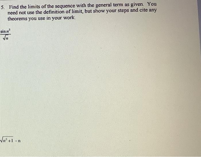 Solved 5. Find the limits of the sequence with the general | Chegg.com
