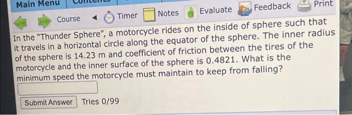 Solved In the "Thunder Sphere", a motorcycle rides on the | Chegg.com