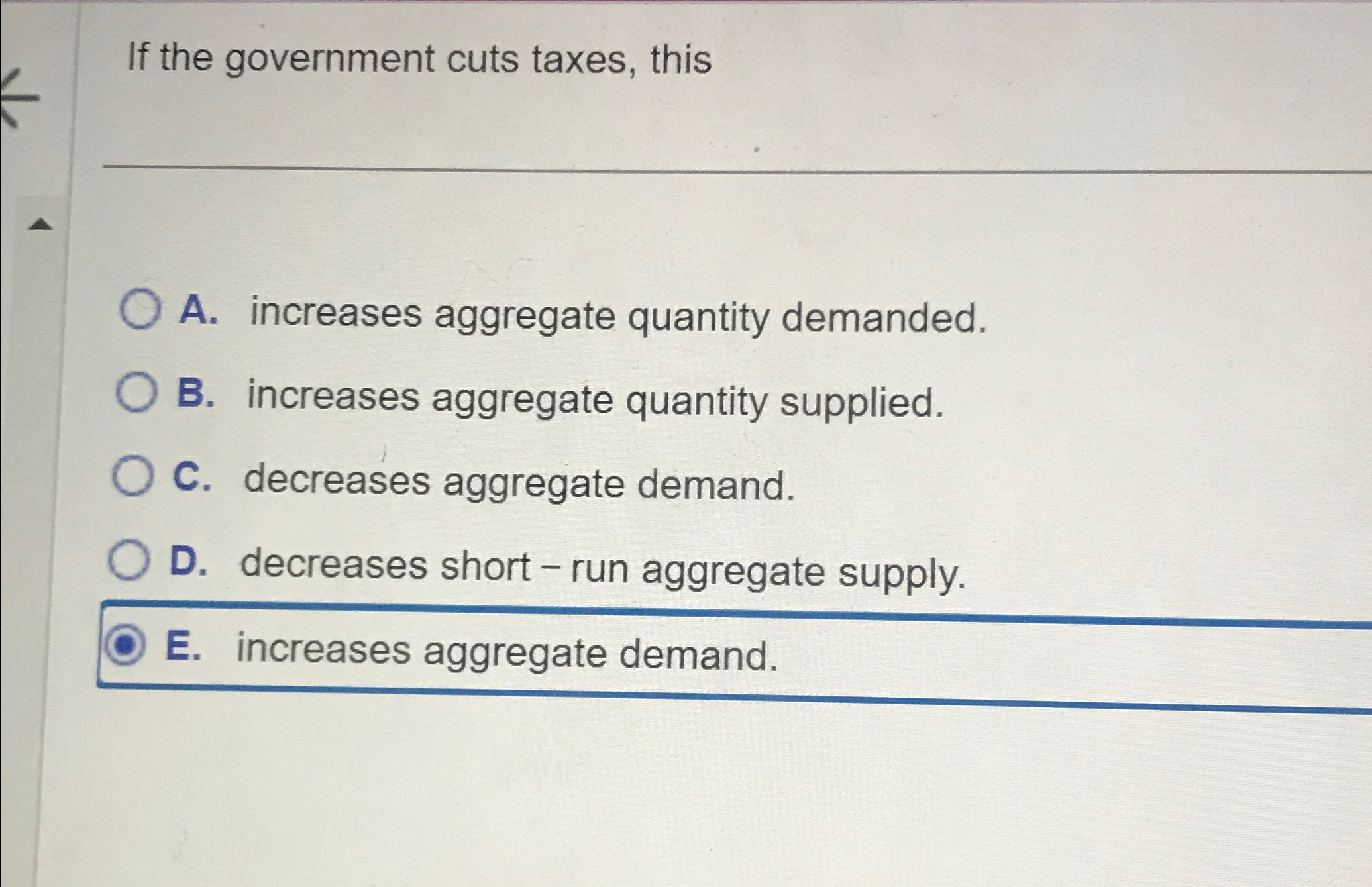 Solved If the government cuts taxes, thisA. ﻿increases | Chegg.com