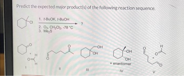 Solved Predict the expected major product(s) of the | Chegg.com