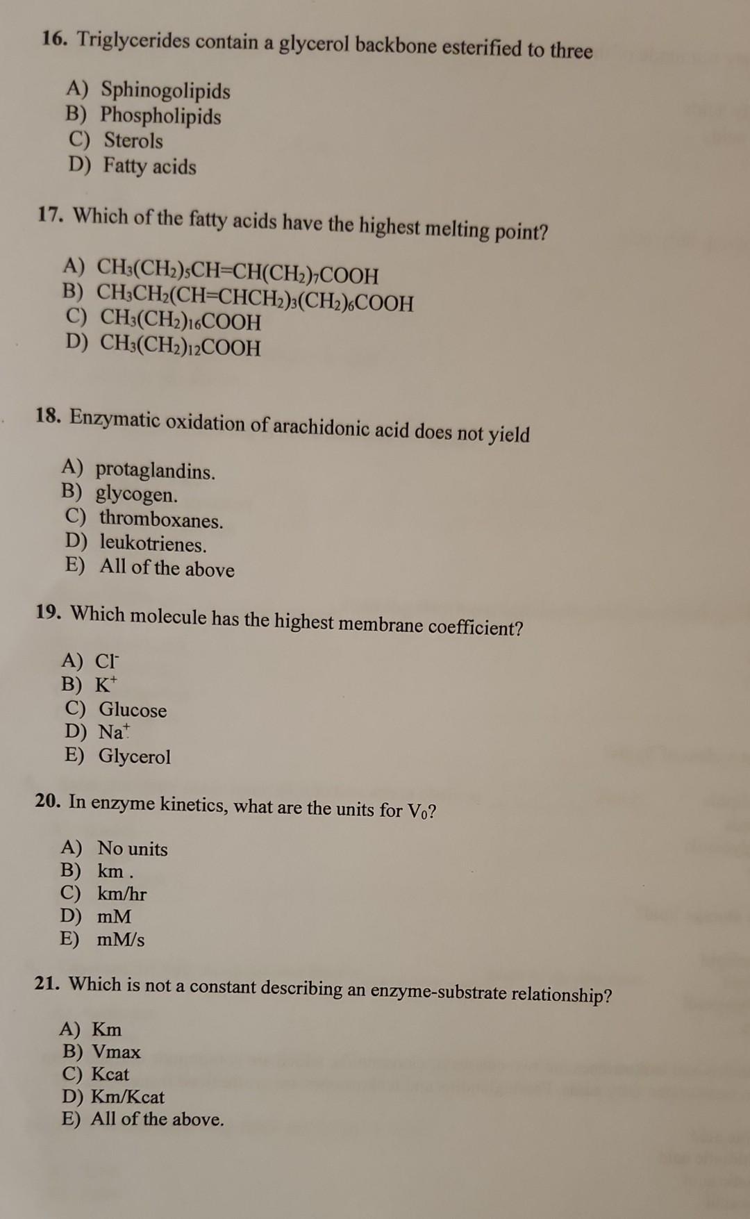 Solved 16. Triglycerides contain a glycerol backbone | Chegg.com