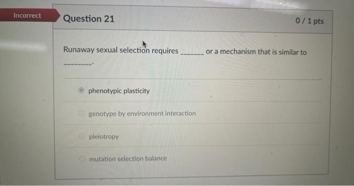 [Solved]: Runaway sexual selection requires or a mechanism