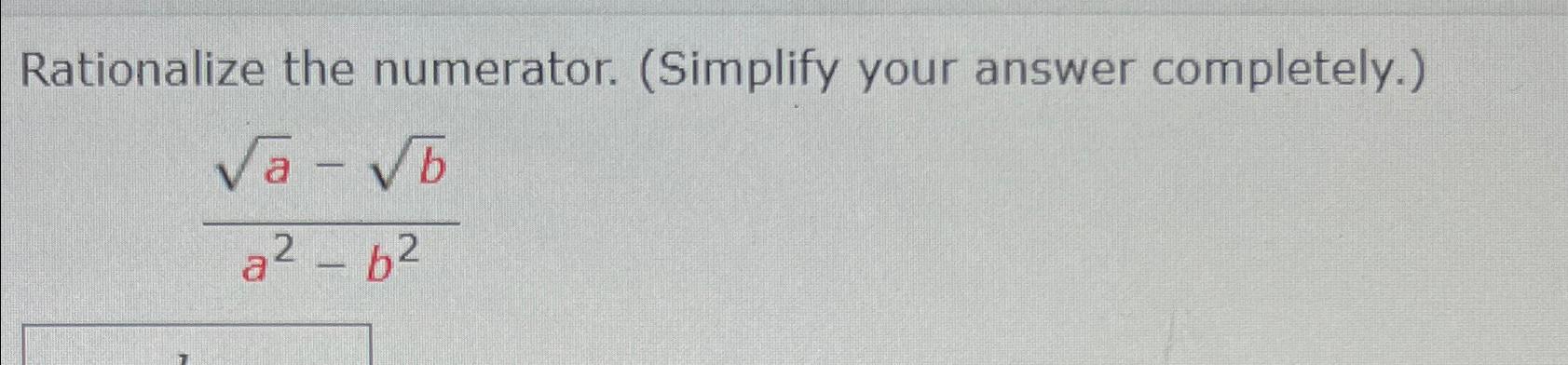 Solved Rationalize the numerator. (Simplify your answer | Chegg.com