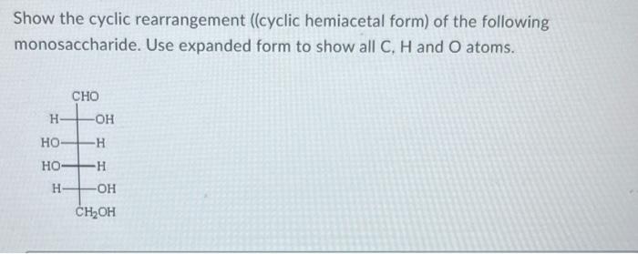 Solved Show the cyclic rearrangement ((cyclic hemiacetal | Chegg.com