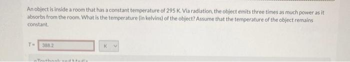 Solved An object is inside a room that has a constant | Chegg.com