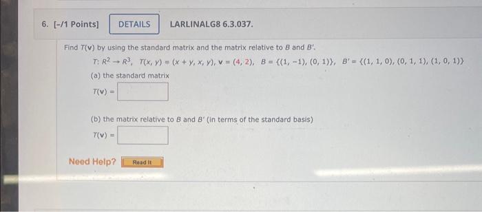 Solved Find T(v) by using the standard matrix and the matrix | Chegg.com