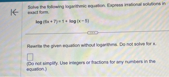 Solve the following logarithmic equation. Express | Chegg.com