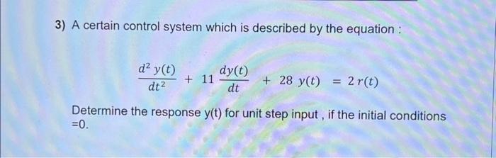 Solved 3) A certain control system which is described by the | Chegg.com