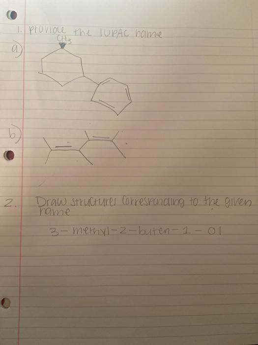 Solved 1. province the IUPAC hame. 2. Draw structures | Chegg.com