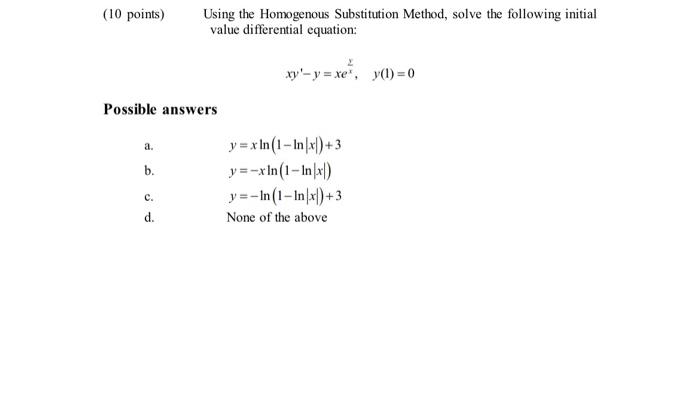 Solved (10 points) Using the Homogenous Substitution Method, | Chegg.com