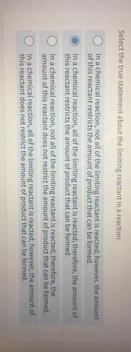 Solved Select the true statement about the limiting reactant | Chegg.com