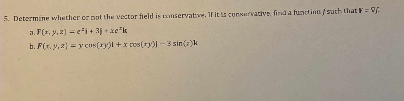 Solved Determine whether or not the vector field is | Chegg.com
