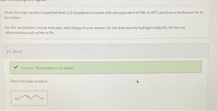 Solved Draw the major product expected when 1,3-butadiene is | Chegg.com