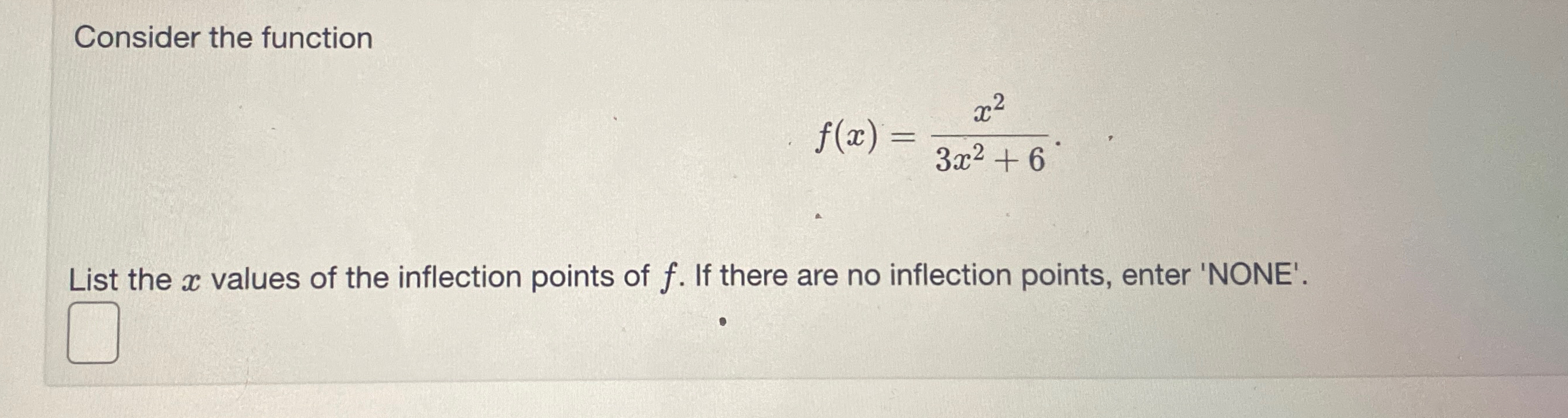 Solved Consider the functionf(x)=x23x2+6List the x ﻿values | Chegg.com