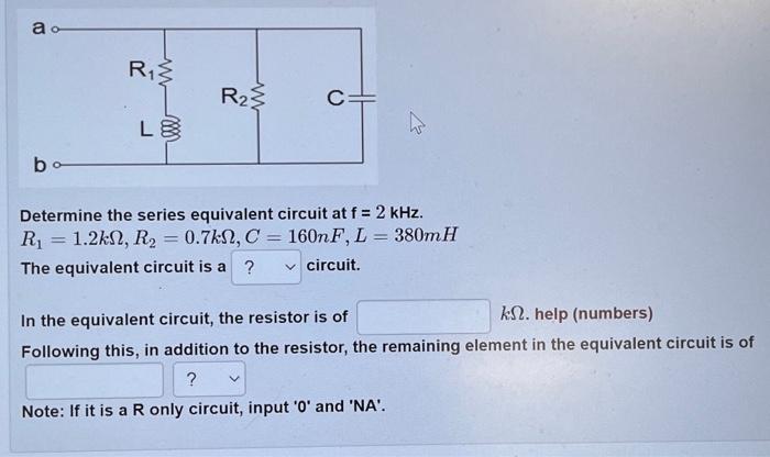 Solved Determine the series equivalent circuit at f=2kHz. | Chegg.com
