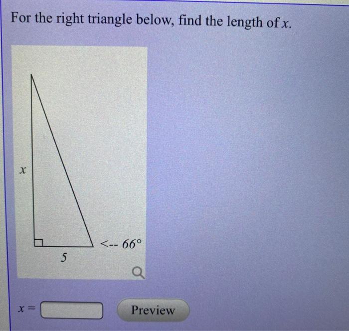 Solved For the right triangle below, find the length of x. х | Chegg.com