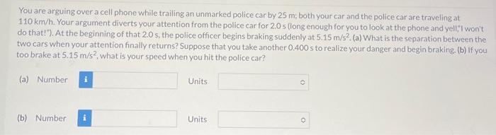 Solved You are arguing over a cell phone while trailing an | Chegg.com