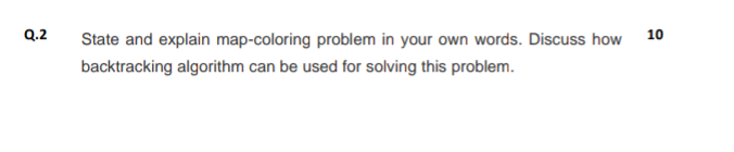 Solved Q.2 State and explain map-coloring problem in your | Chegg.com