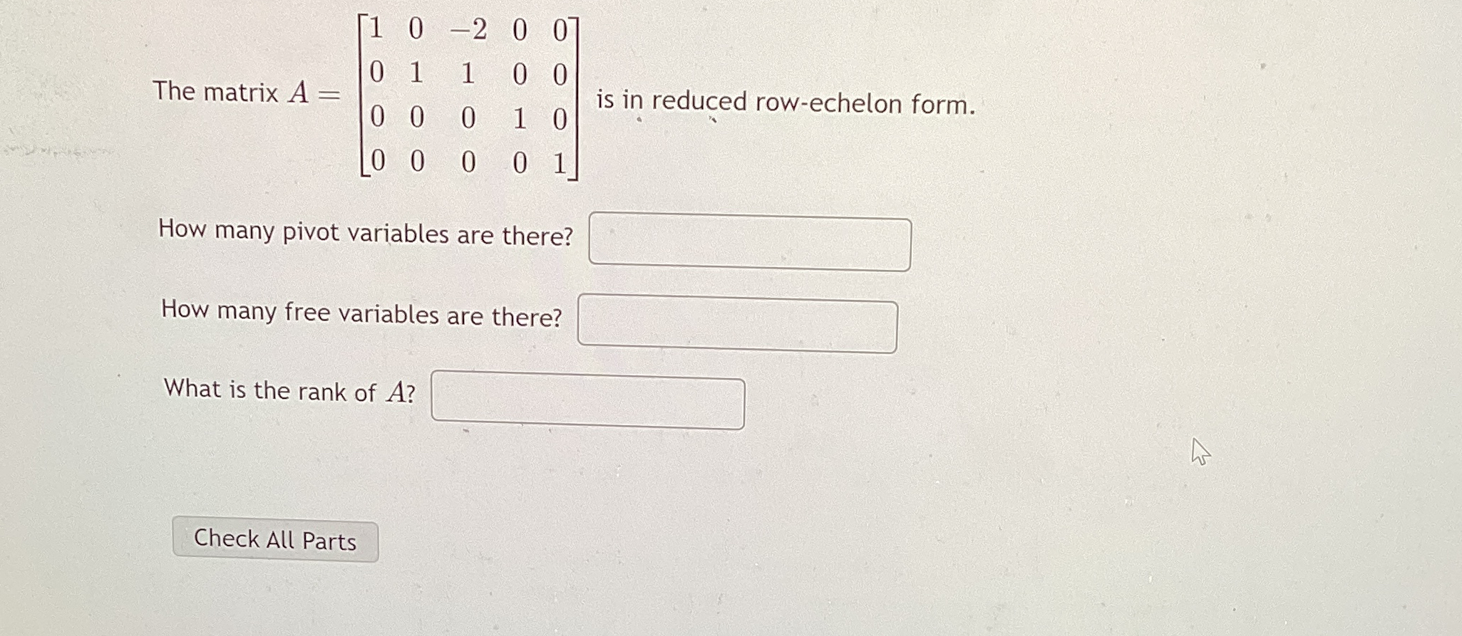 Solved The matrix A=[10-200011000001000001] ﻿is in reduced | Chegg.com
