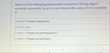 Solved Which of the following stotements converts a String | Chegg.com