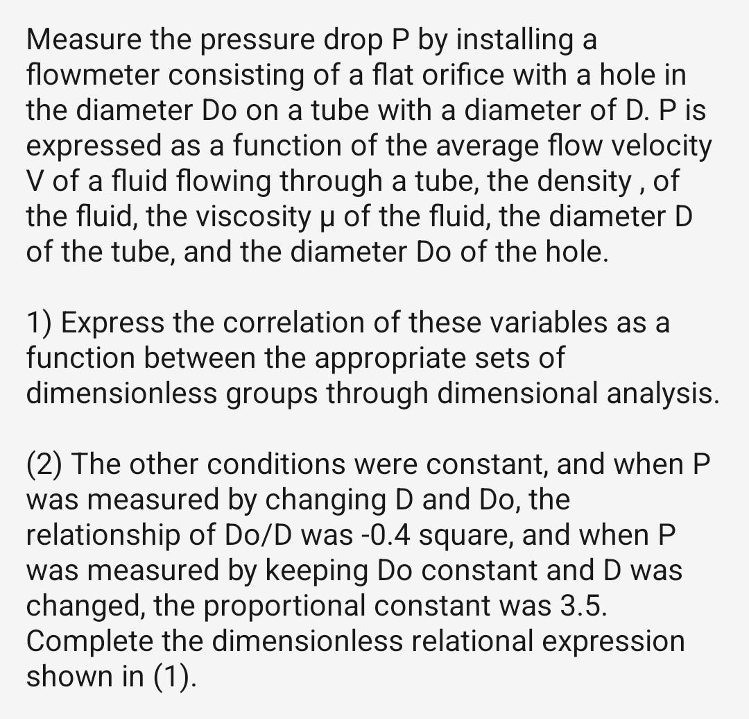 Solved Measure the pressure drop P by installing a flowmeter | Chegg.com