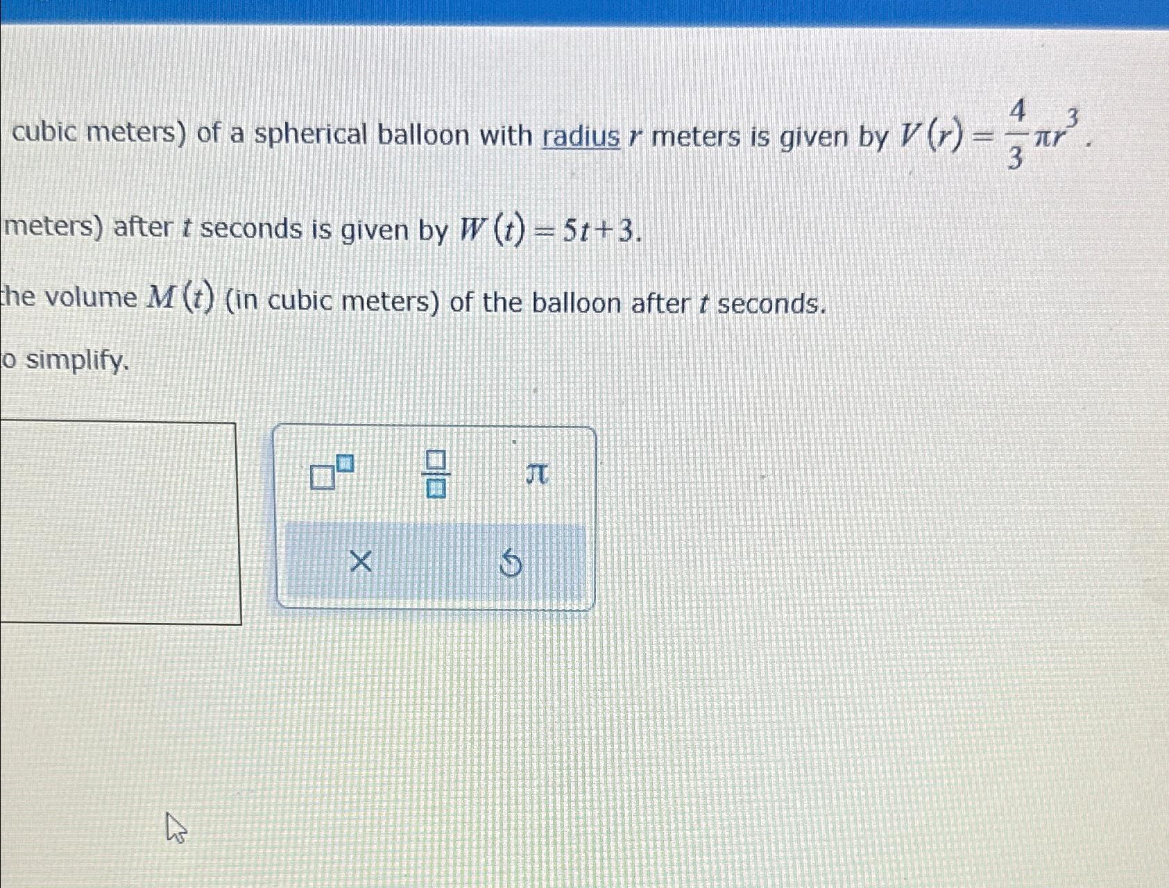 Solved cubic meters) ﻿of a spherical balloon with radius r | Chegg.com