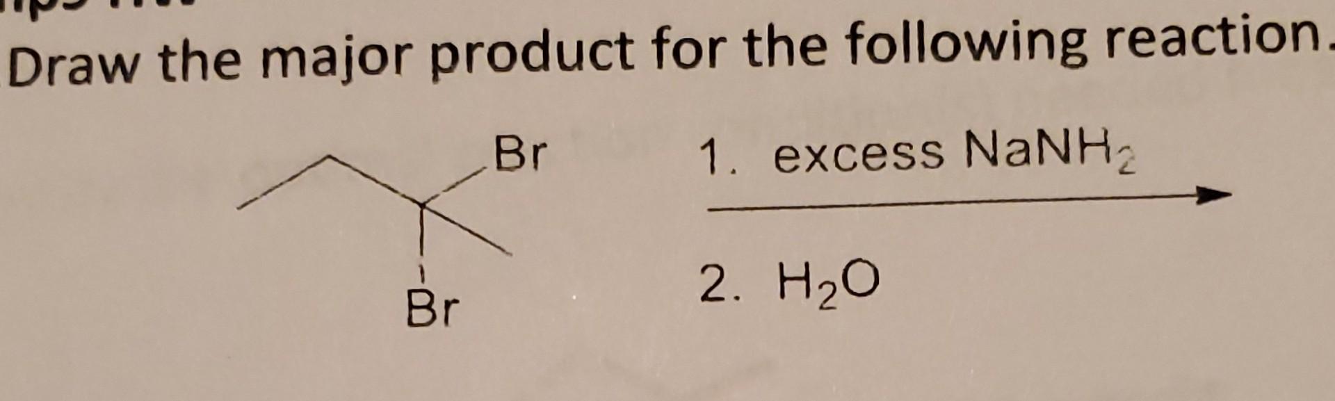 Solved Draw the major product for the following reaction Br | Chegg.com