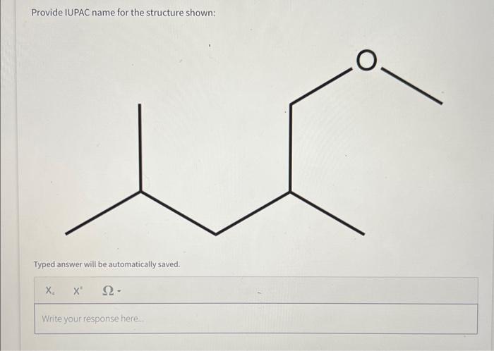 Solved Provide IUPAC name for the structure shown: Typed | Chegg.com