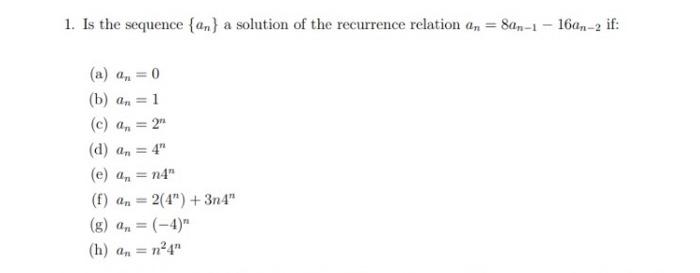 Solved 1. Is the sequence {an} a solution of the recurrence | Chegg.com