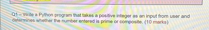 Solved Q1 - Write a Python program that takes a positive | Chegg.com