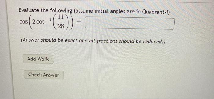 Solved Evaluate the following (assume initial angles are in | Chegg.com