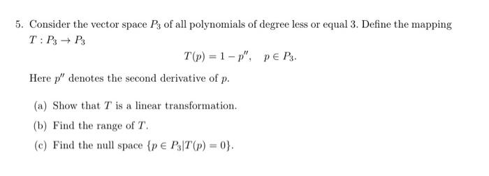 Solved 5. Consider the vector space P3 of all polynomials of | Chegg.com