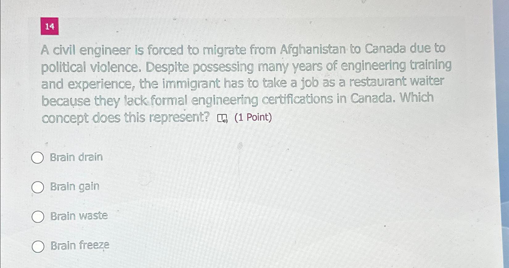 Solved 14A civil engineer is forced to migrate from | Chegg.com